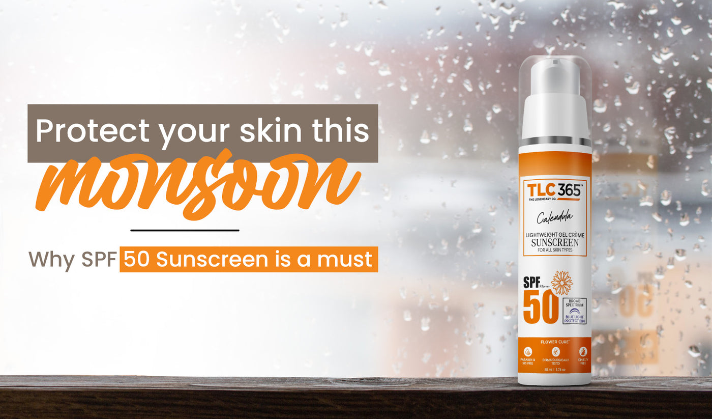Why the right SPF 50 sunscreen is essential for monsoon skincare?